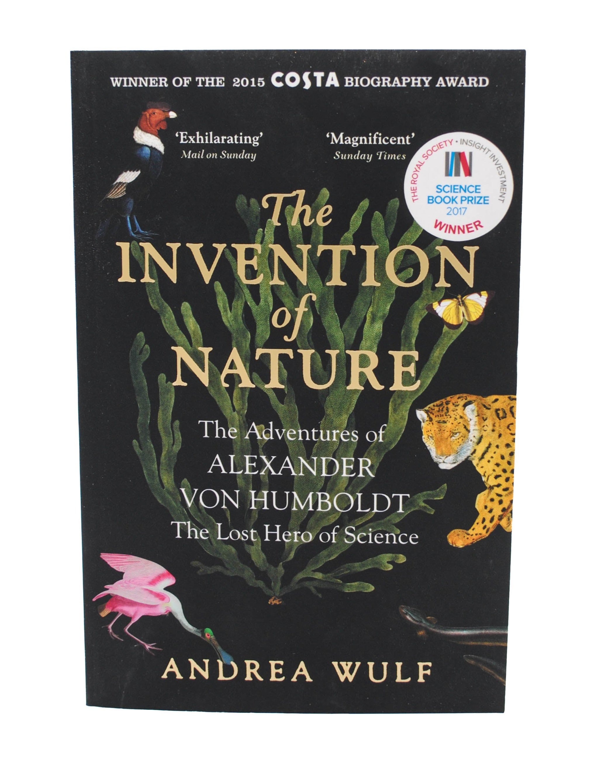 The Invention of Nature: Alexander von Humboldt's New World ...